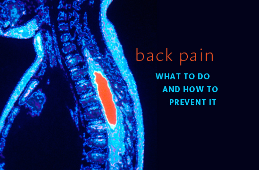 Pain in the Back: What To Do and How To Prevent It - Healing Lifestyles ...
